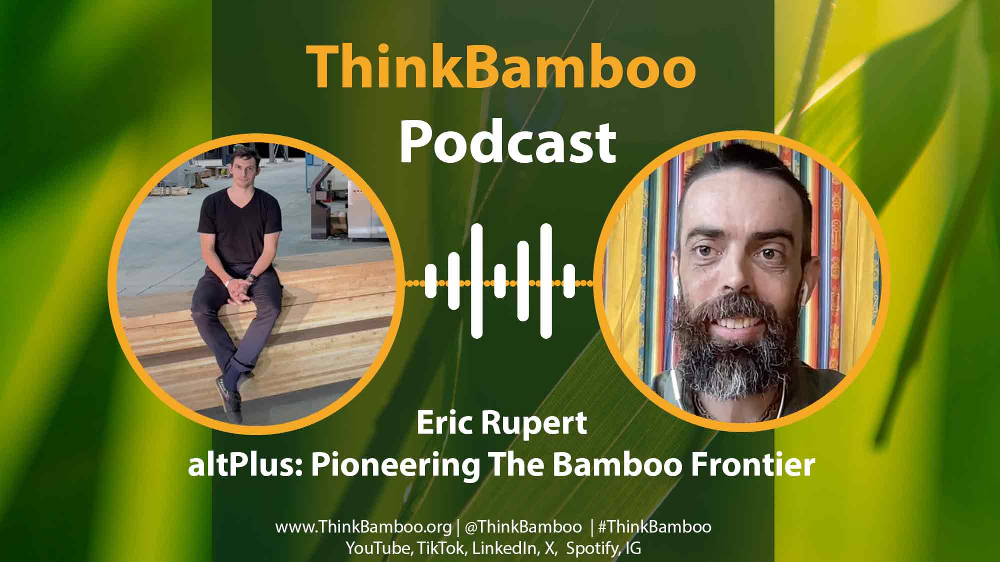 altPlus: Pioneering The Bamboo Frontier With CEO Eric Rupert - ThinkBamboo
